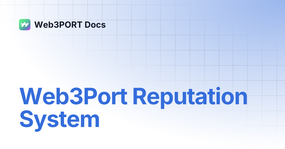 Web3Port Reputation System | Web3PORT Docs